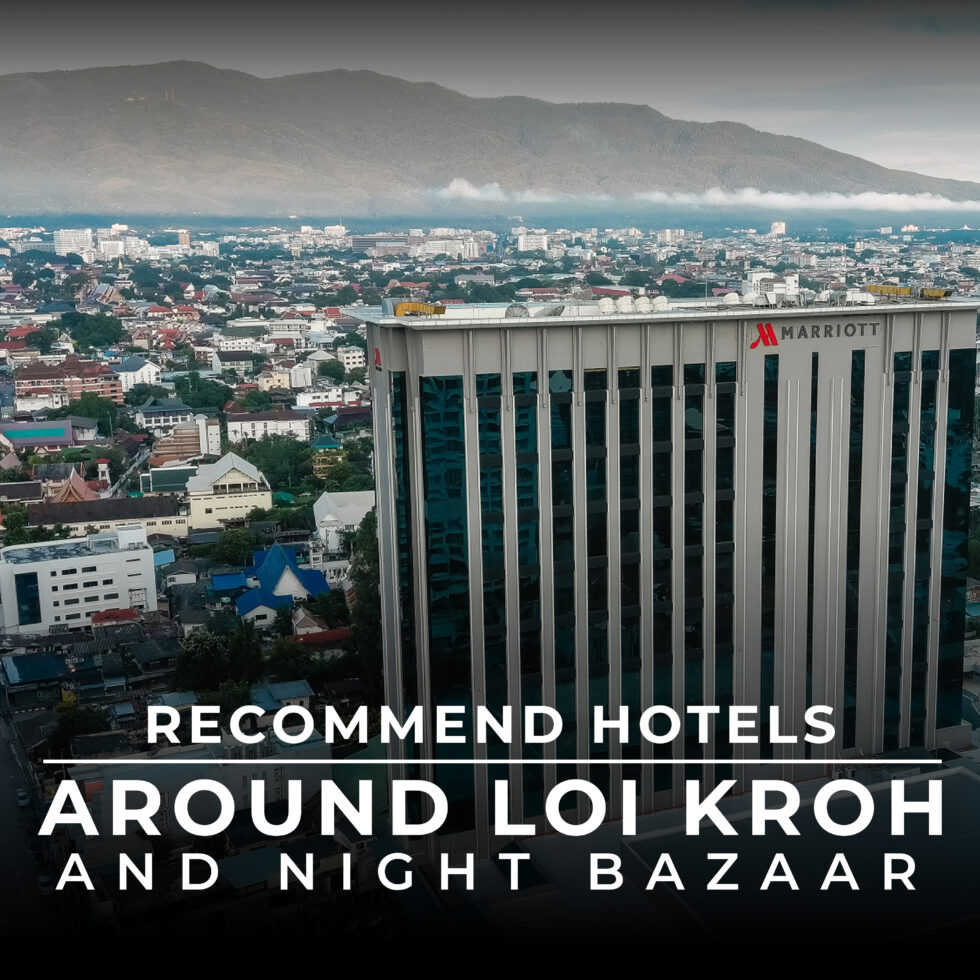 Recommend 5 hotels around Loi Kroh and night bazaar - DFSchiangmai