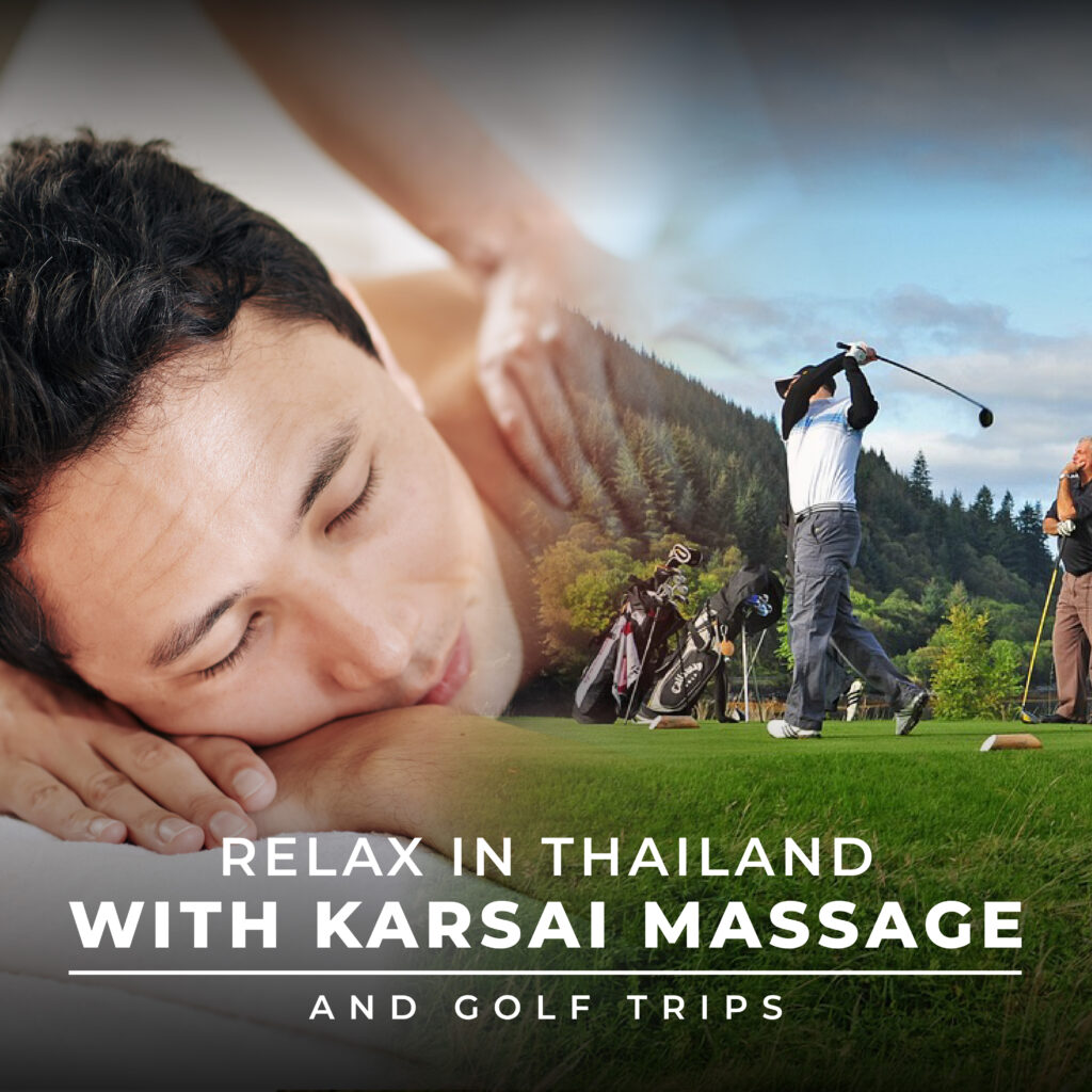 Relax in Thailand with Karsai Massage and Golf Trips